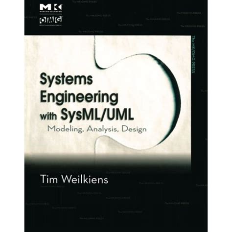 Systems Engineering With SysML UML Modeling Analysis Design The MK OMG Press Weilkiens