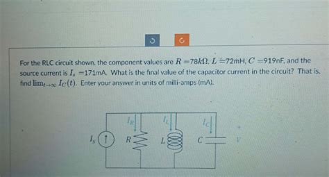 Solved For The RLC Circuit Shown The Component Values Are Chegg