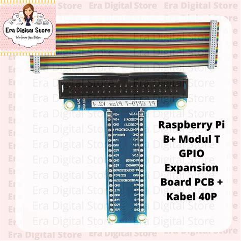 40p Cable Raspberry Pi B Module T Gpio Expansion Board Pcb Shopee