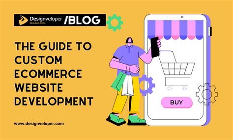 7 steps of custom ecommerce website development designveloper