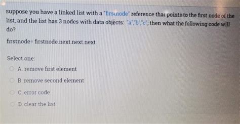 Solved Suppose You Have A Linked List With A Firsinode