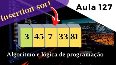 Como Ordenar Um Vetor De Inteiros Com Portugol Algoritmo Bubble Sort
