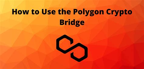 Poly Bridge Crypto How To Use The Polygon Crypto Bridge