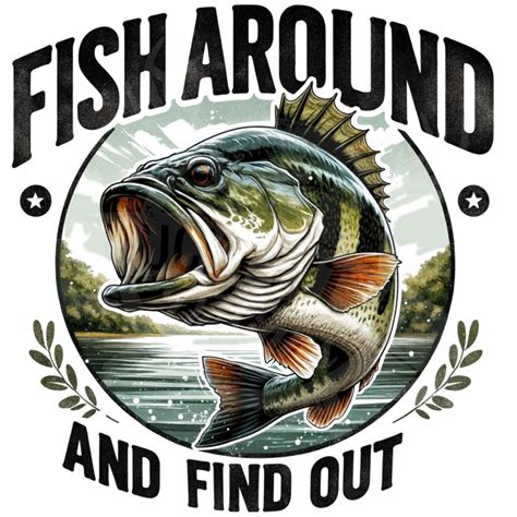 Funny Bass Fishing Design Fish Around Find Out Png Digital Download