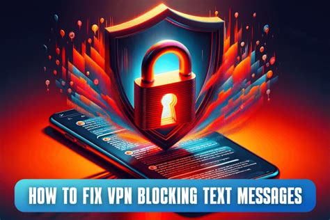 Vpn Blocking Your Text Messages Heres How To Fix It