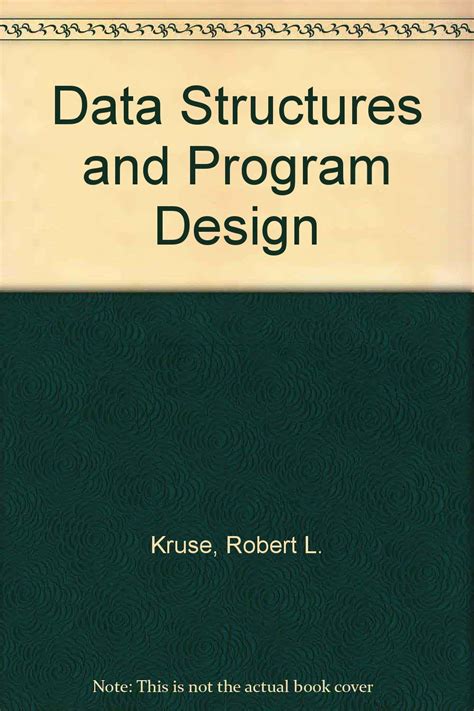 Data Structures Program Design Kruse 9780131960497 Books
