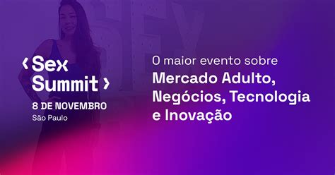 A Terceira Edição do Sex Summit Promete Agitar o Mercado das Sextechs em São Paulo Master Maverick