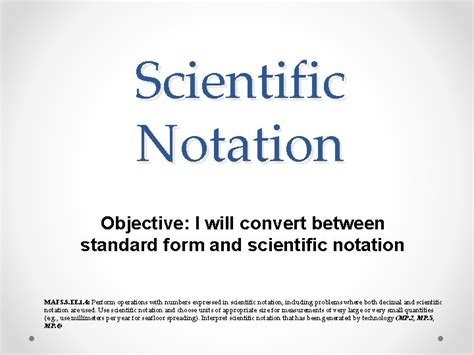 Scientific Notation Objective I Will Convert Between Standard