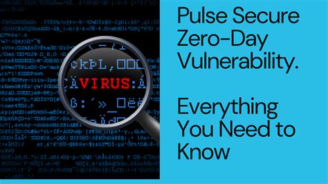 Navigating Cybersecurity Pulse Secure Zero Day Vulnerability Insights
