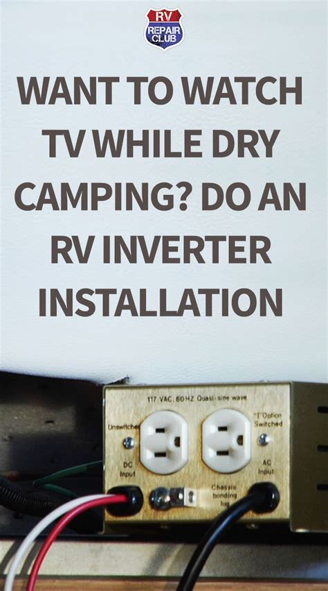 Completing An RV Inverter Installation RV Repair Club Dry Camping Camping Supplies Rv