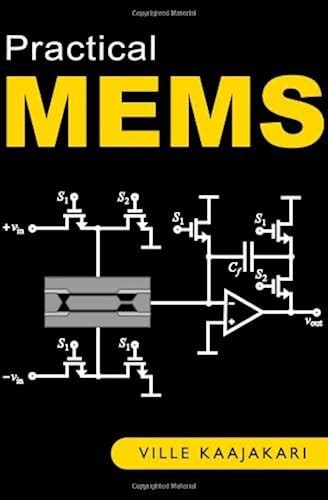 Practical Mems Design Of Microsystems Accelerometers Gyroscopes Rf Mems Optical Mems And