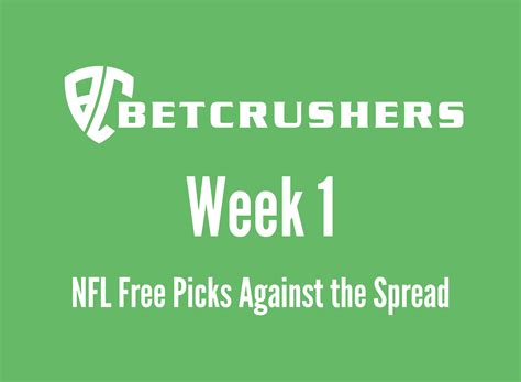 Nfl Week 1 Picks Against The Spread Betcrushers Free Picks And Analysis