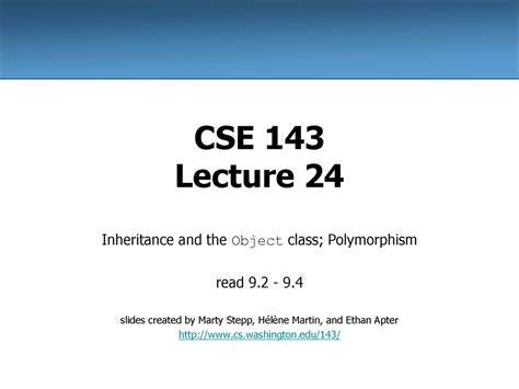 Cse 143 Lecture 24 Inheritance And The Object Class Polymorphism Ppt