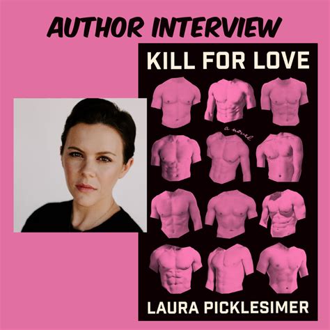 Kill For Love With Laura Picklesimer