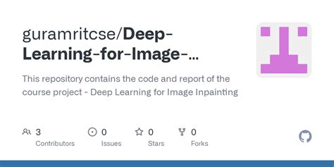 GitHub Guramritcse Deep Learning For Image Inpainting This Repository Contains The Code And