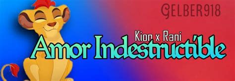 Kion Y Rani Un Amor Indestructible Terminada Capítulo 49