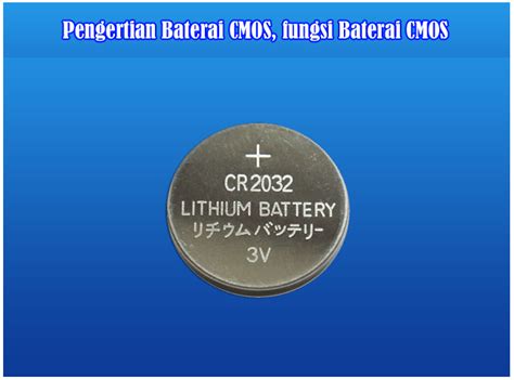 Pengertian Baterai Cmos Fungsi Baterai Cmos Dan Cara Kerja Baterai