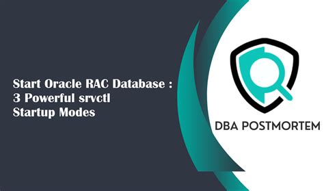 Start Oracle Rac Database 3 Powerful Srvctl Startup Modes