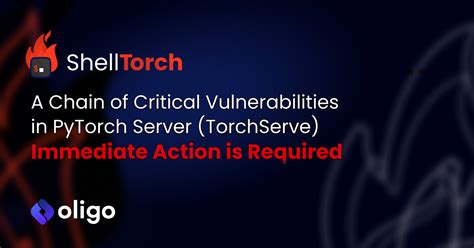 Shelltorch Critical Vulnerabilities In Torchserve Including Cve 2023