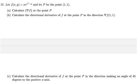Solved 5 Let F X Y Xex2y And Let P Be The Point 1 1 Chegg Com