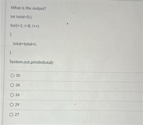 Solved What Is The Output Int Total I For Chegg Com