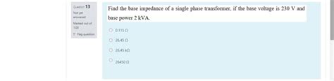 Solved 13 Note Find The Base Impedance Of A Single Phase