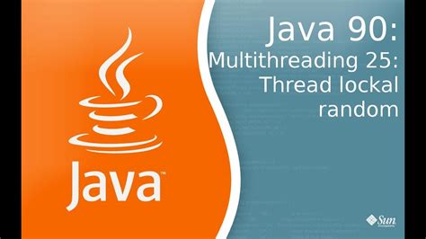 Урок по Java 90 Многопоточность 25 Threadlocalrandom And Timeunit Youtube