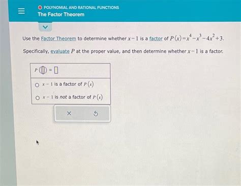 solved use the factor theorem to determine whether x−1 is a