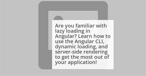 Are You Familiar With Lazy Loading In Angular Angular Jobs