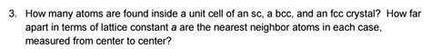 Solved How Many Atoms Are Found Inside A Unit Cell Of An Sc Chegg Com