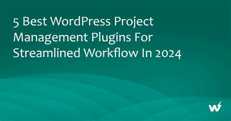 5 Best Wordpress Project Management Plugins For Streamlined Workflow In [year] Instawp