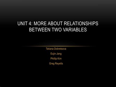 Ppt Unit 4 More About Relationships Between Two Variables Powerpoint Presentation Id 2702088