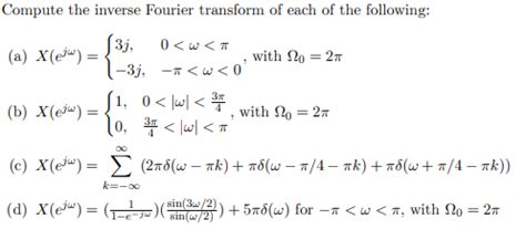 Solved Compute The Inverse Fourier Transform Of Each Of The Chegg