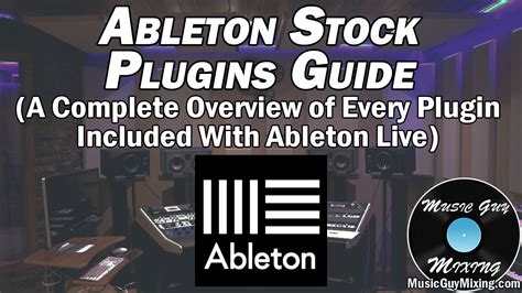 Ableton Stock Plugins Guide How To Use Every Plugin Music Guy Mixing
