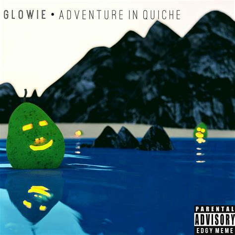 Glowie Adventure In Quiche R Fakealbumcovers