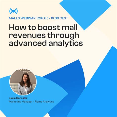 Next Webinar How To Boost Mall Revenues Through Advanced Analytics Flame Analytics
