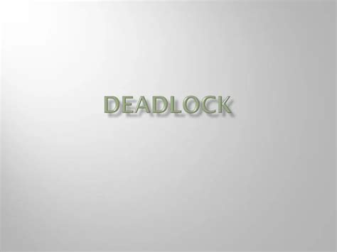 Ppt Deadlock Powerpoint Presentation Free Download Id9291698