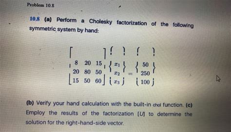 Solved Problem 10 8 10 8 A Perform A Cholesky
