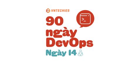 90 Ngày Devops Ngày 14 Bức Tranh Lớn Devops Và Linux