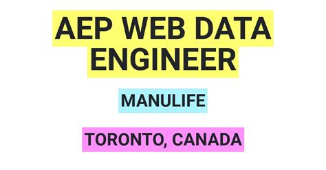 Hiring Aep Web Data Engineer In Toronto Manulife Rdatascientistjobs