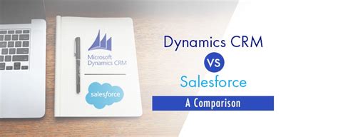 Dynamics CRM Vs Salesforce CRM A Comparison