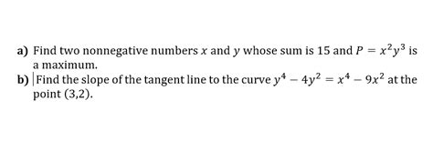 Solved A Find Two Nonnegative Numbers X And Y Whose Sum Is