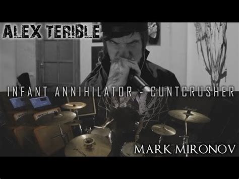 Alex Terrible Vocal Cover Infant Anhiliator Cunt Crusher Deathcore