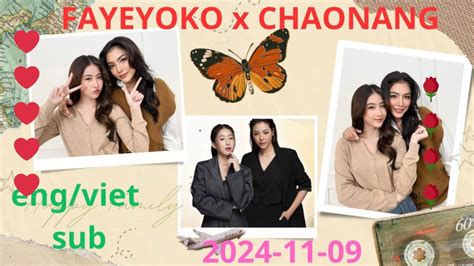 Eng Viet Sub Fayeyoko X Chaonang 20241109 Youtube