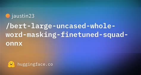 Onnx Model Onnx · Jaustin23 Bert Large Uncased Whole Word Masking
