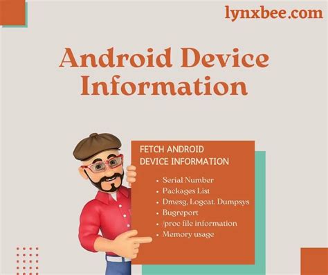 fetch all device information from android for debugging lynxbee linux embedded android
