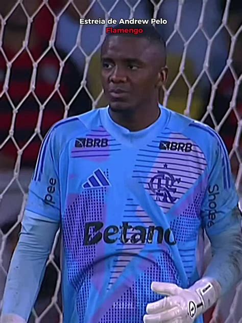 Estreia Do Goleiro Andrew No Clássico Flamengo X Fluminense Tiktok