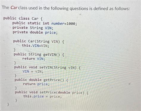 Solved The Car Class Used In The Following Questions Is