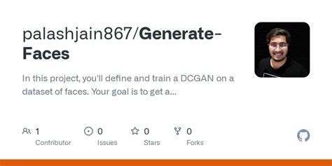 Github Palashjain867generate Faces In This Project Youll Define And Train A Dcgan On A