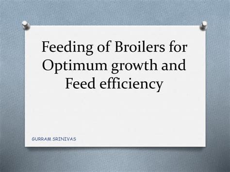 Feeding Of Broilers For Optimum Growth And Feed Efficiency Pptx